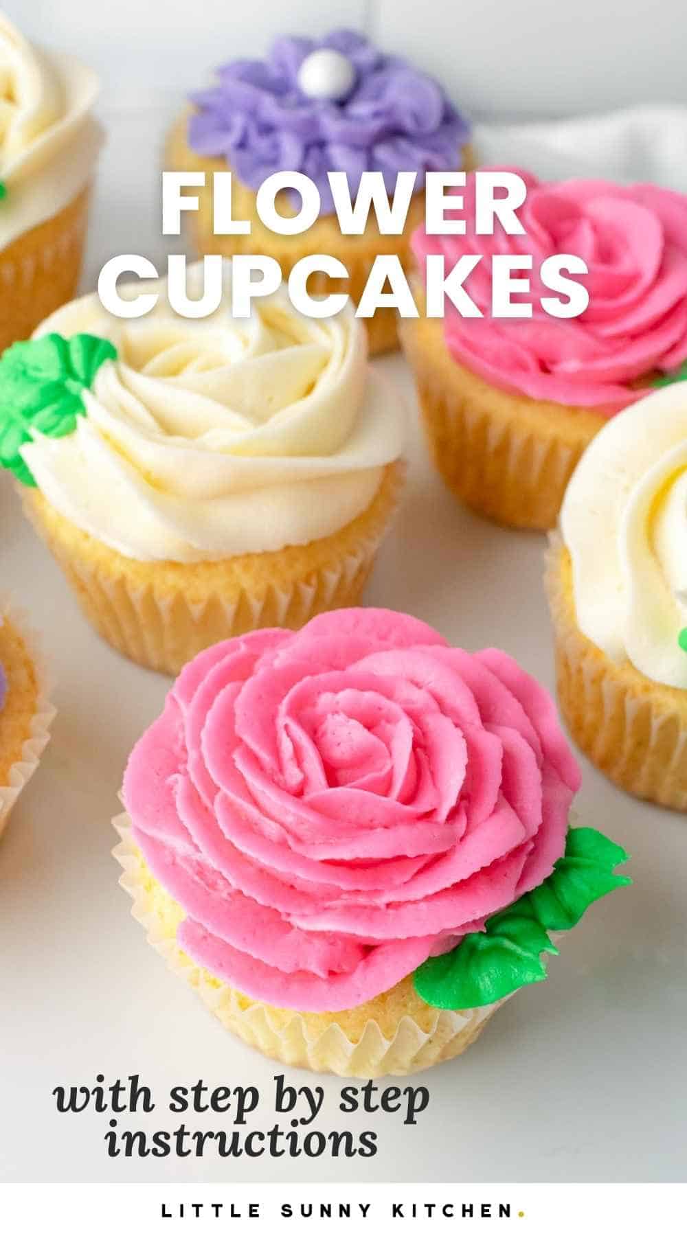 Buttercream Flower Cupcakes (3 Different Styles) - Little Sunny Kitchen