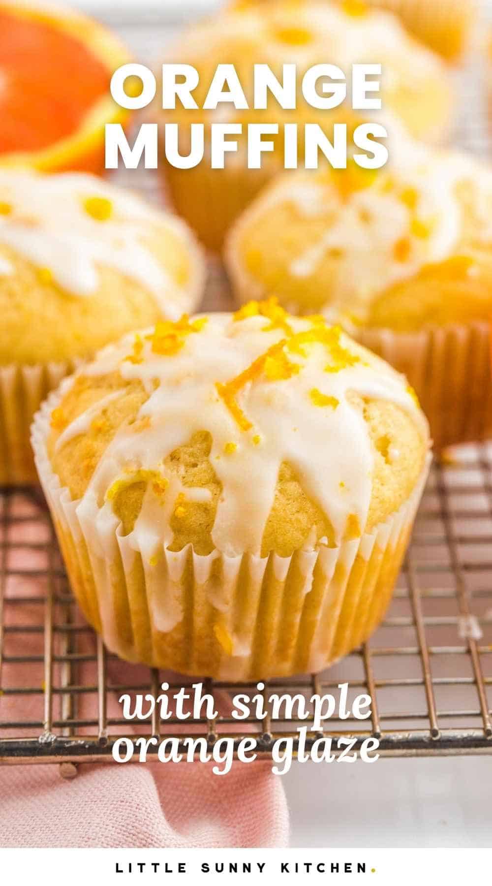 Easy Orange Muffins with Zesty Orange Glaze - Little Sunny Kitchen
