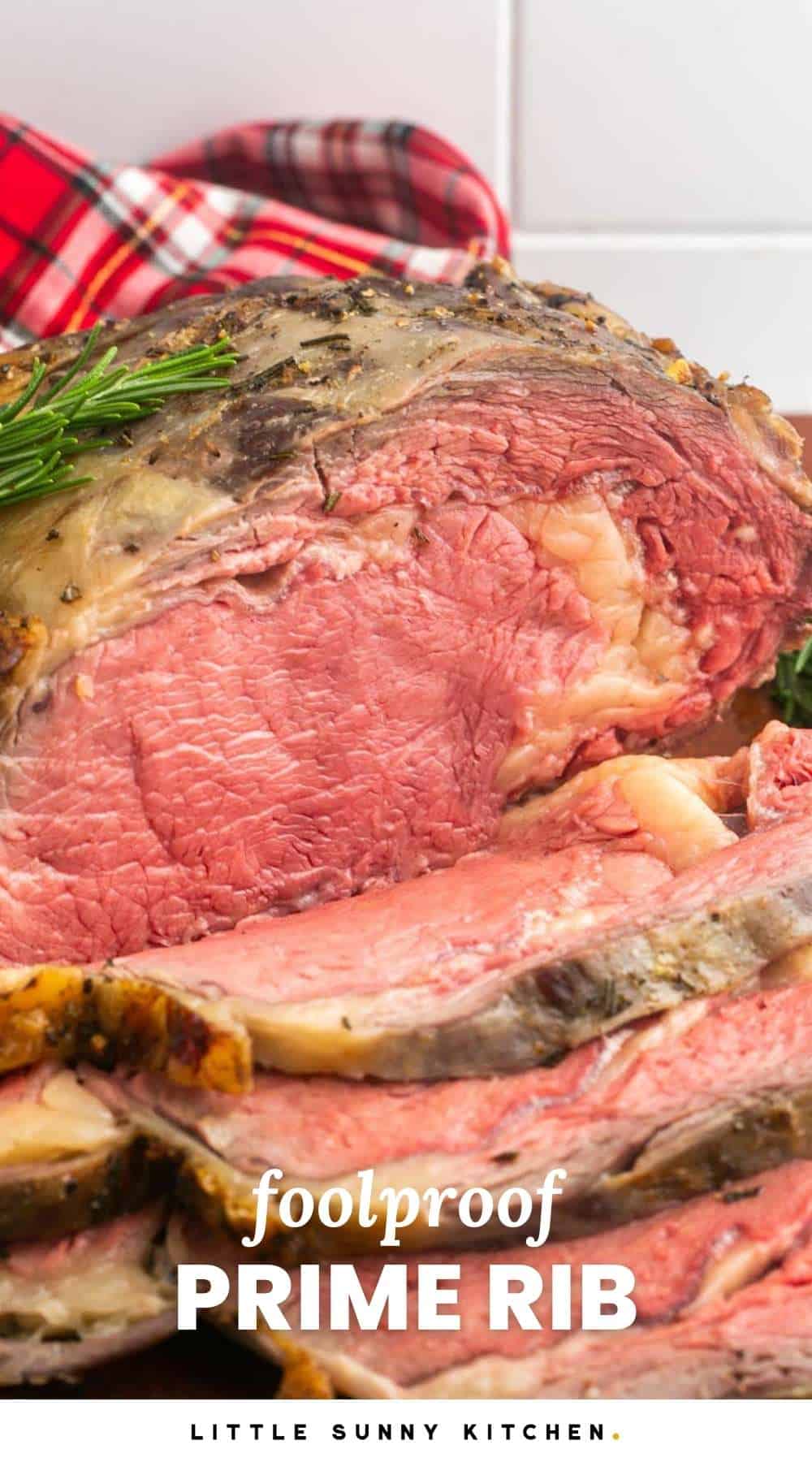 Foolproof Prime Rib Recipe - Little Sunny Kitchen