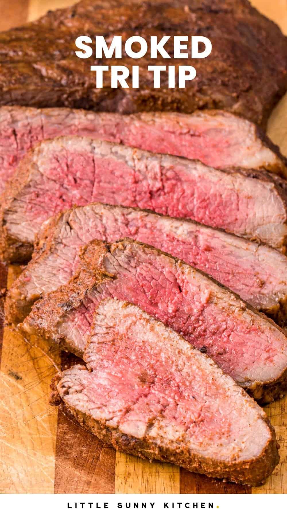Best Smoked Tri Tip Recipe - Little Sunny Kitchen