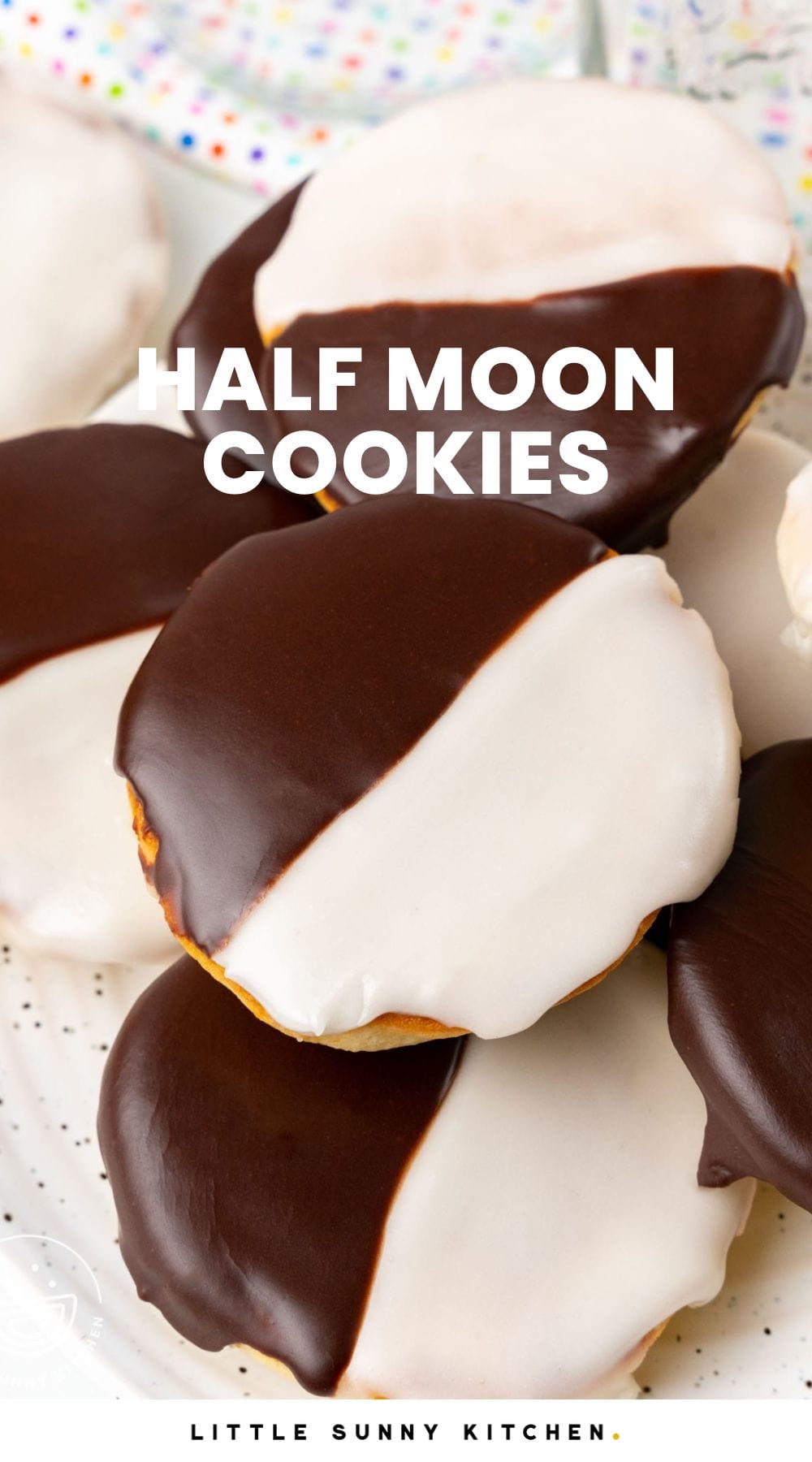 Black and White Half Moon Cookies - Little Sunny Kitchen
