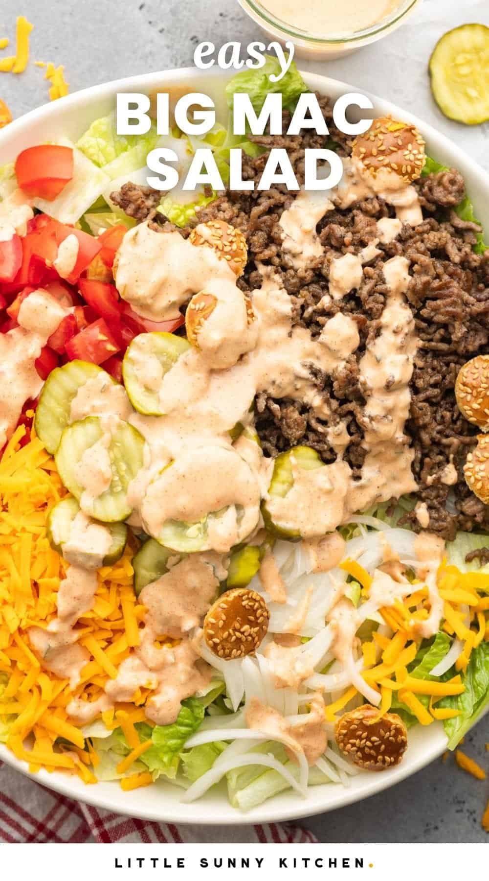 The Best Big Mac Salad - Little Sunny Kitchen