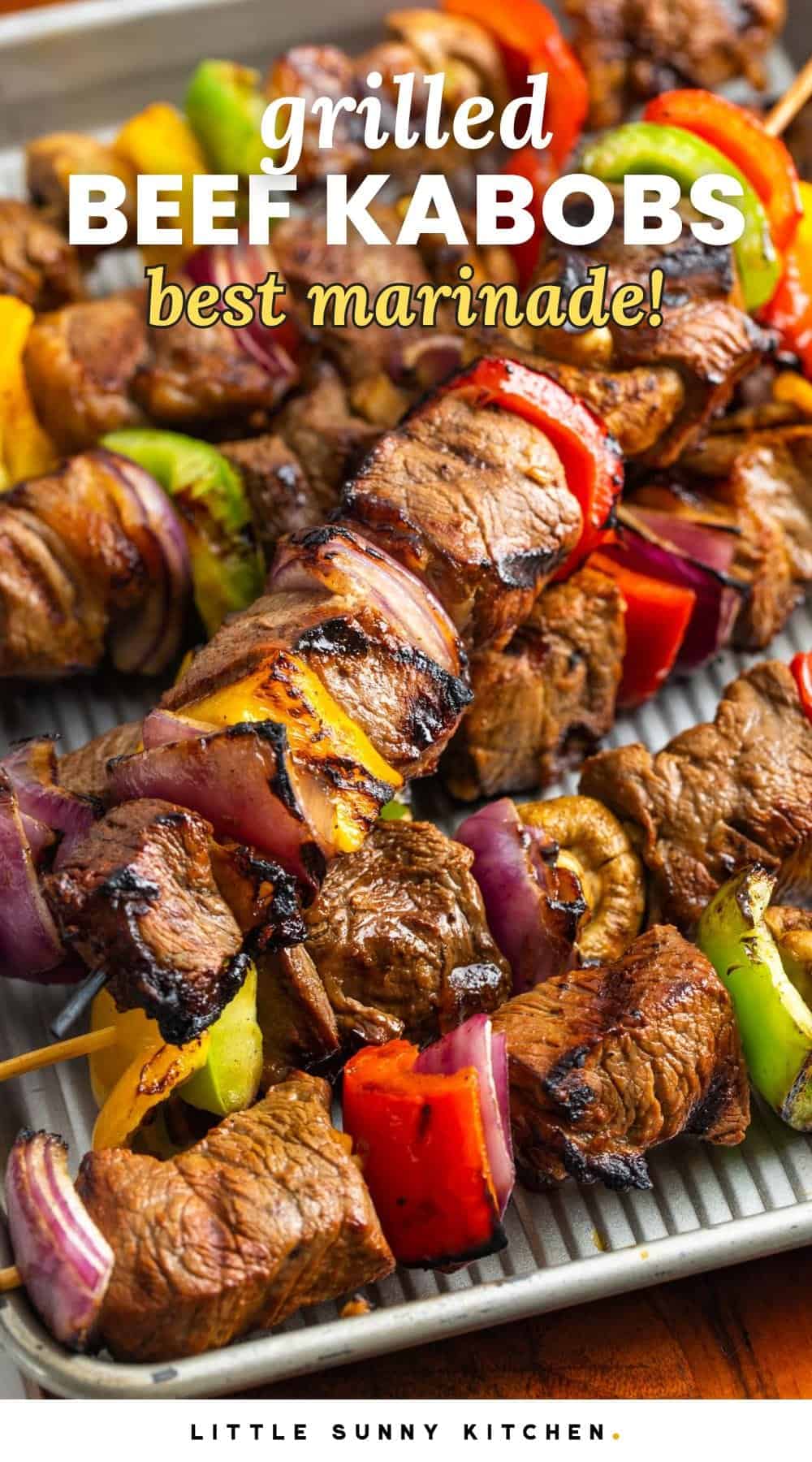 Easy Grilled Beef Kabobs - Little Sunny Kitchen