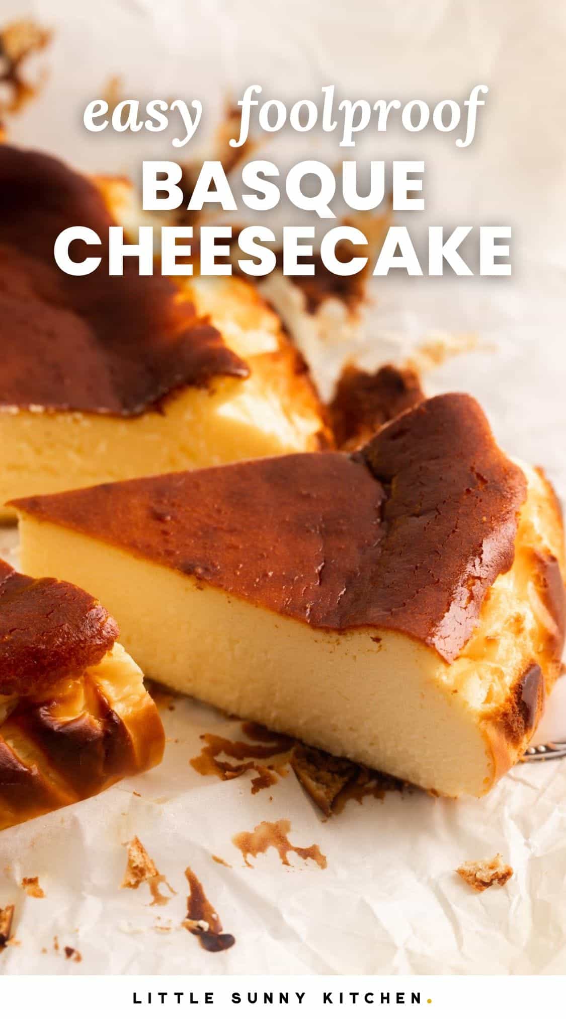 Easy Basque Cheesecake Recipe - Little Sunny Kitchen