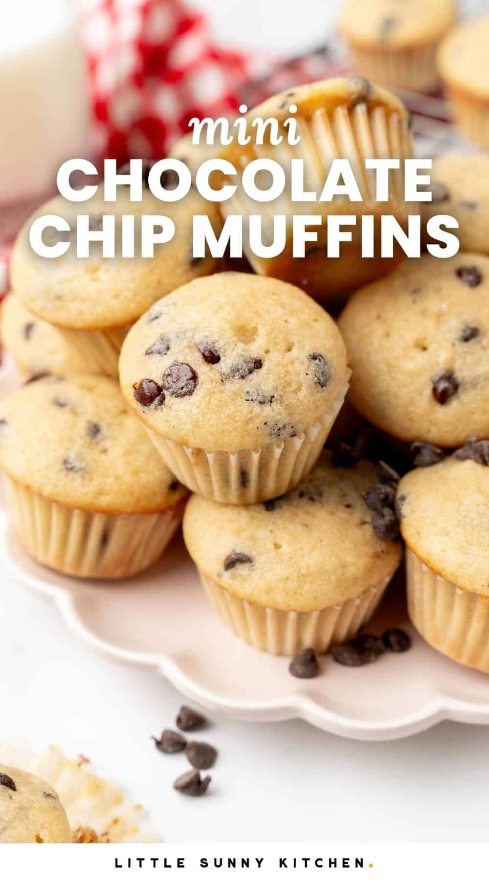 Mini Chocolate Chip Muffins - Little Sunny Kitchen