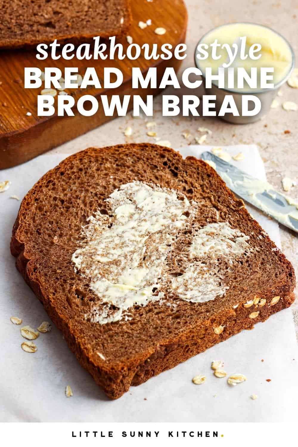 Easy Steakhouse Style Brown Bread in the Bread Machine