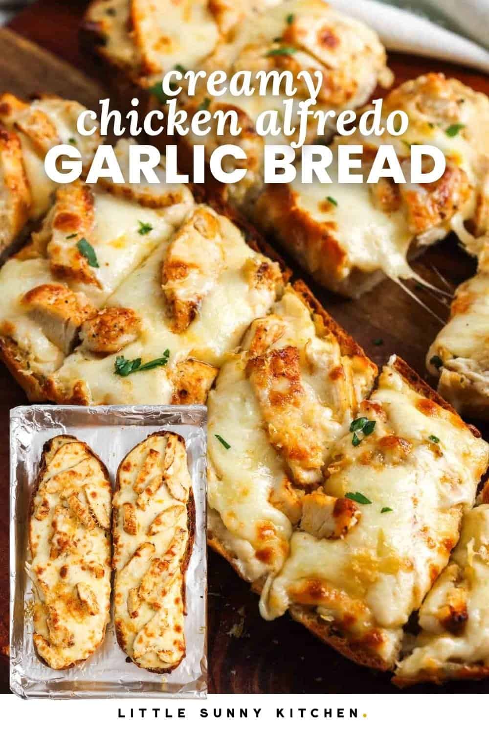 Chicken Alfredo Garlic Bread