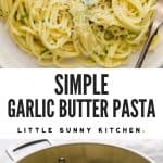 Garlic Butter Pasta - Little Sunny Kitchen